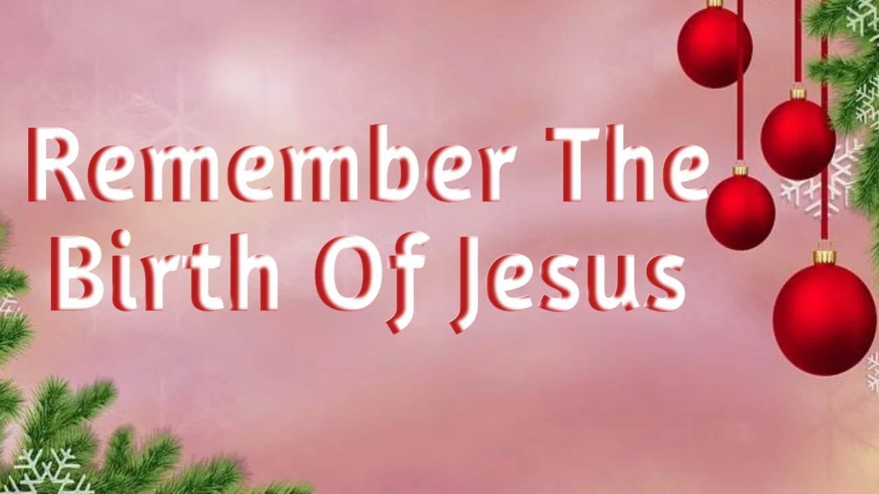 Remember the Birth of Jesus l Christmas Prayer l - YouTube