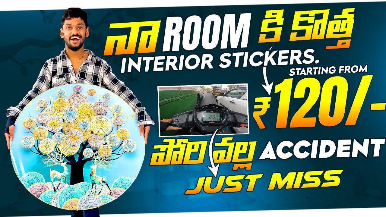 Pori Valla Accident / Room ki Kotha Interior Stickers #achyuthnanu ...