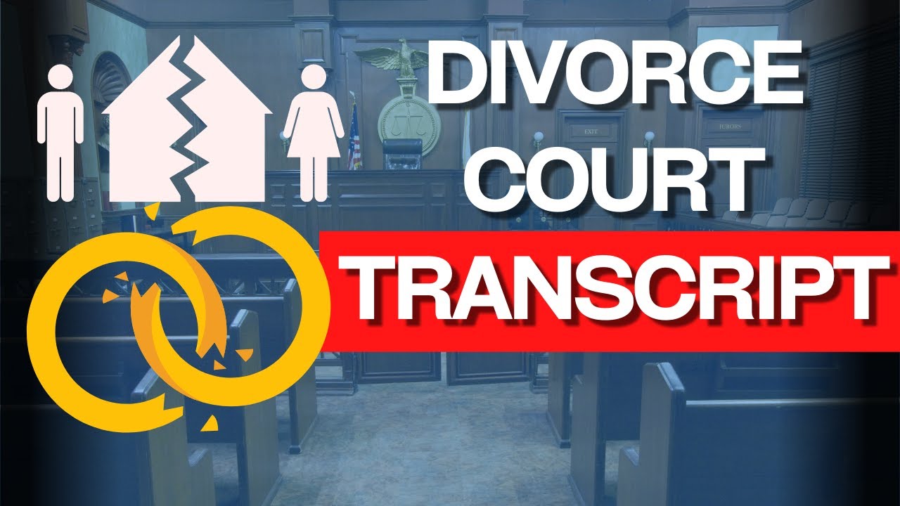 My Divorce Court Transcript - PROOF! - YouTube
