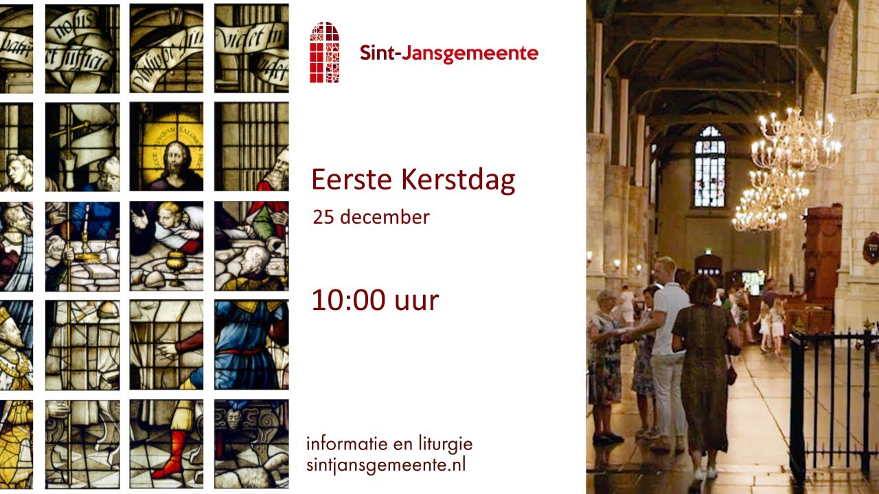 Ochtend dienst | 25 december | 1ste Kerstdag | Sint Janskerk te Gouda ...