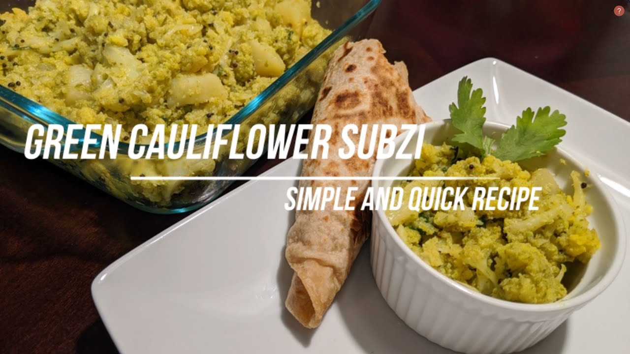 Green Caluiflower Subzi! Easy to Make! - YouTube