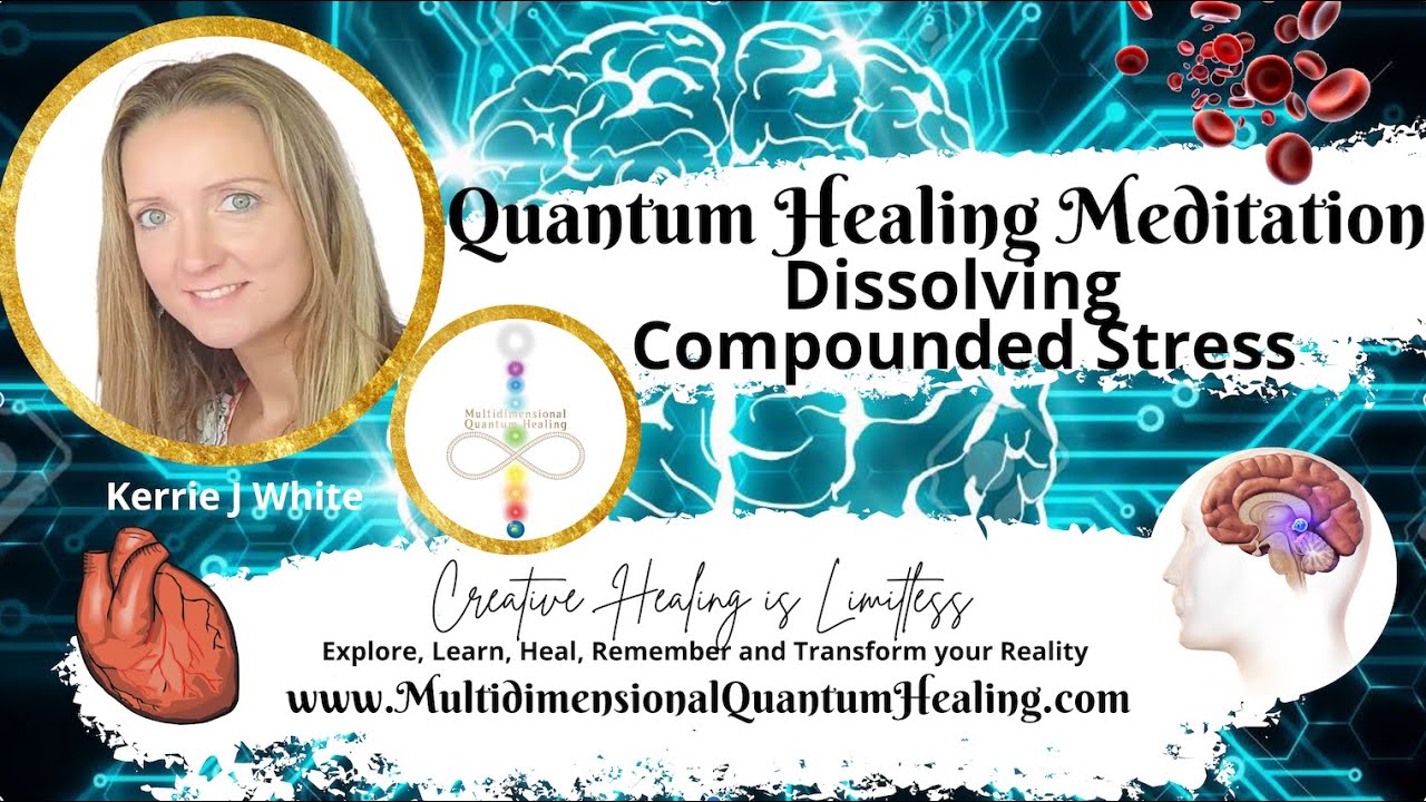 Dissolving Compounded Stress - Quantum Meditation - YouTube