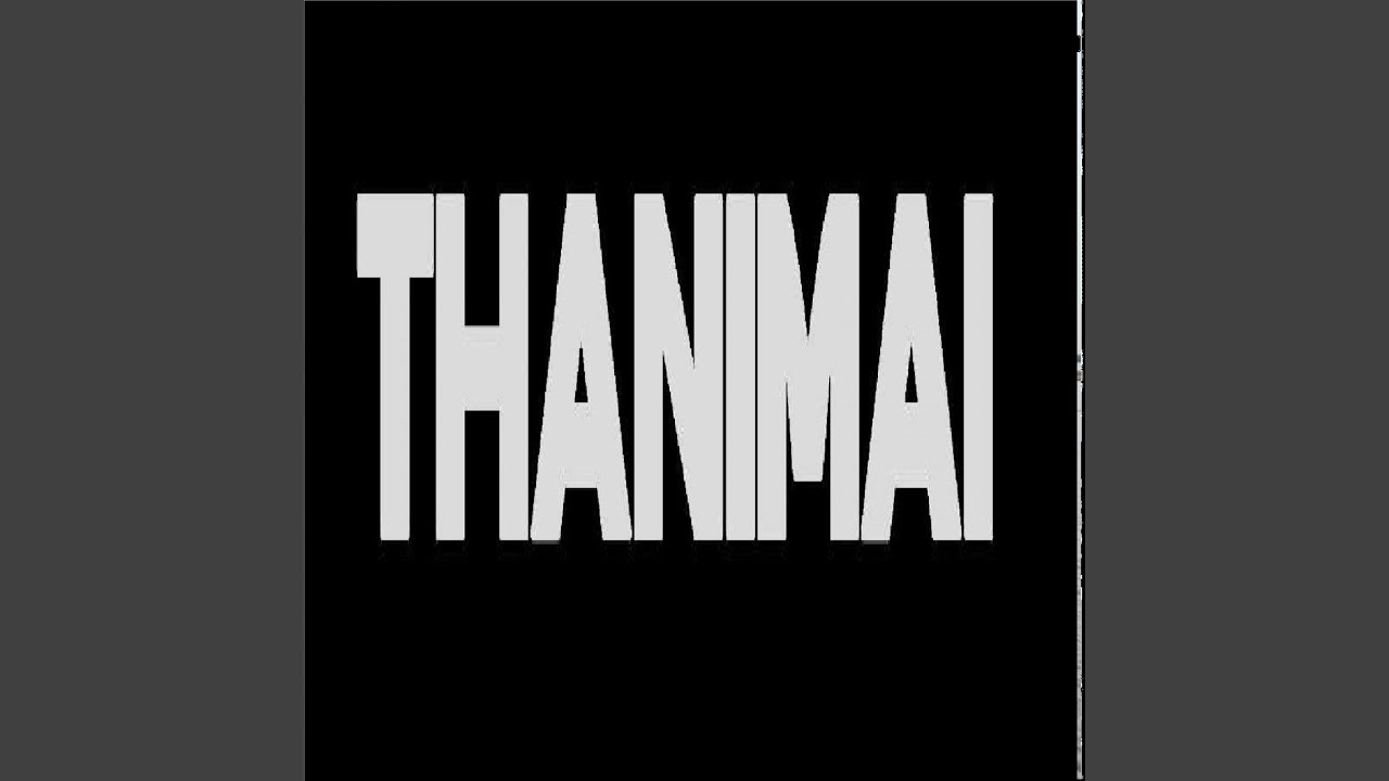 Thanimai - YouTube