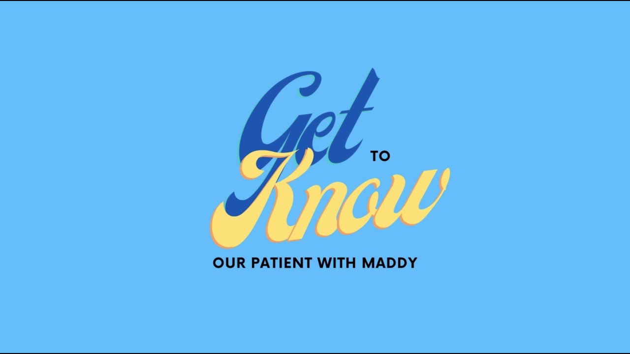 Get to Know Our Patient with Maddy - YouTube