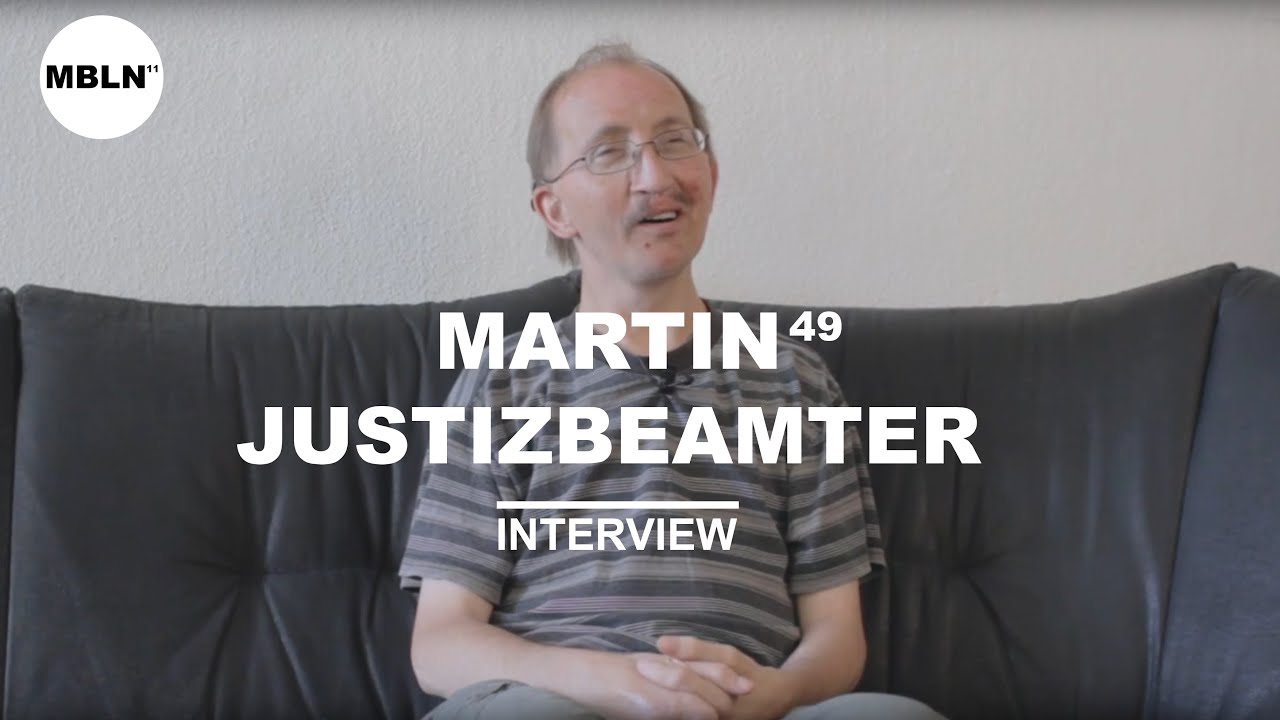 INTERVIEW - MARTIN 49, JUSTIZBEAMTER - YouTube