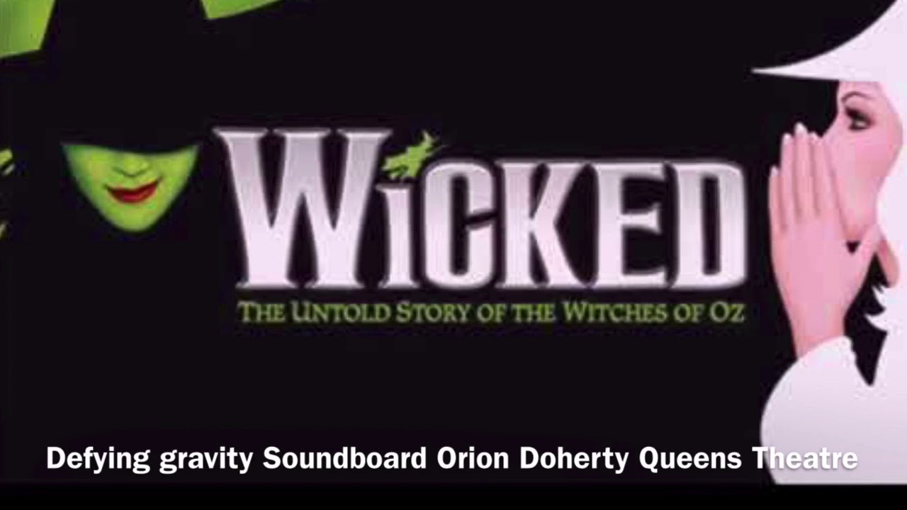 [Soundboard] Wicked Defying Gravity BROADWAY Orion Doherty Performance ...
