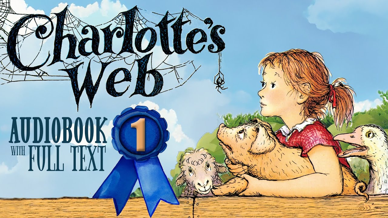 🐷🕷️ CHARLOTTE'S WEB (Audiobook FULL TEXT Read-along) 🕷️🐷 - YouTube
