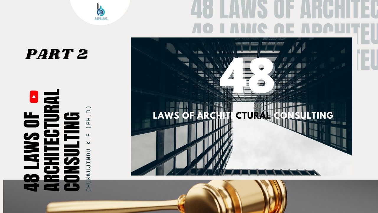 48 Laws Of Architectural Consulting - Part Two - YouTube