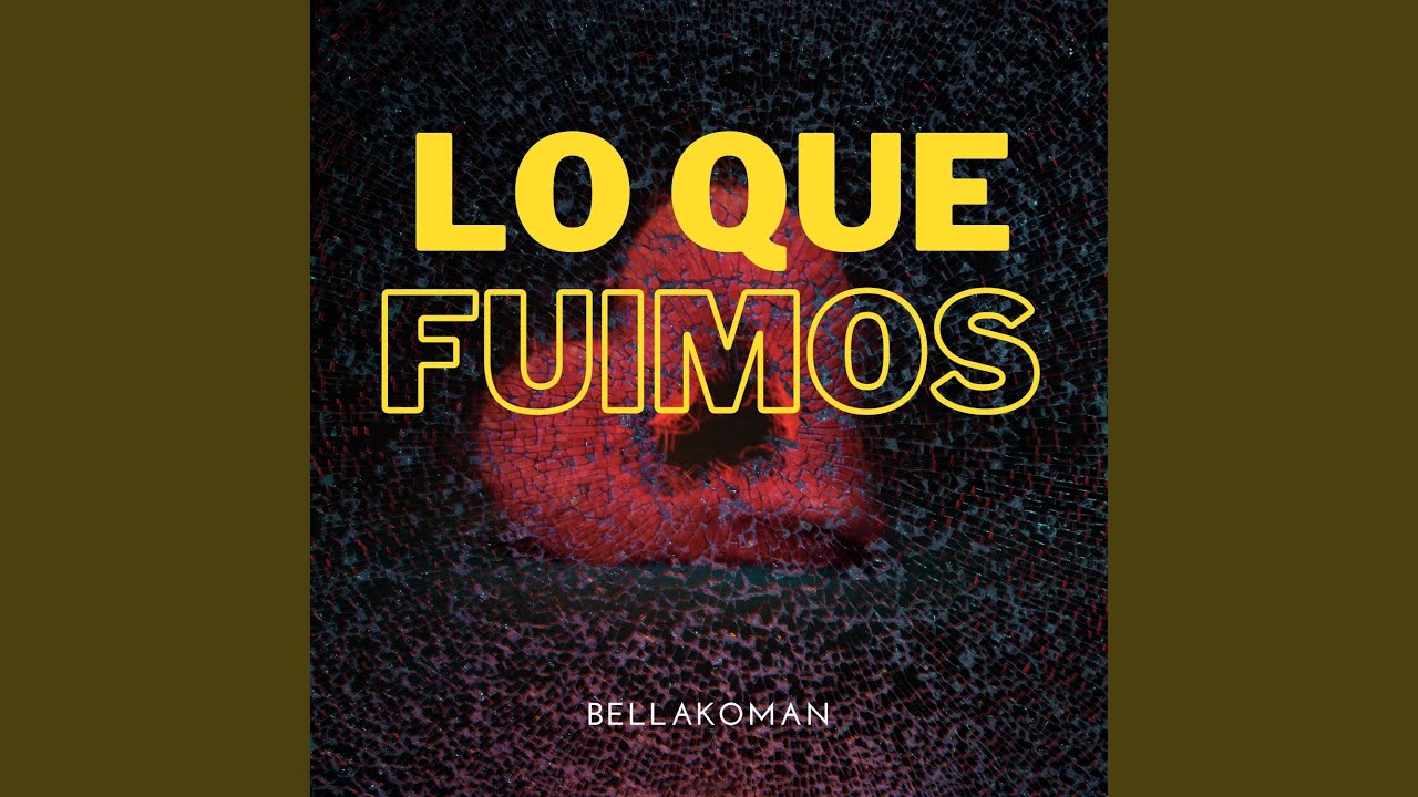Lo que fuimos - YouTube
