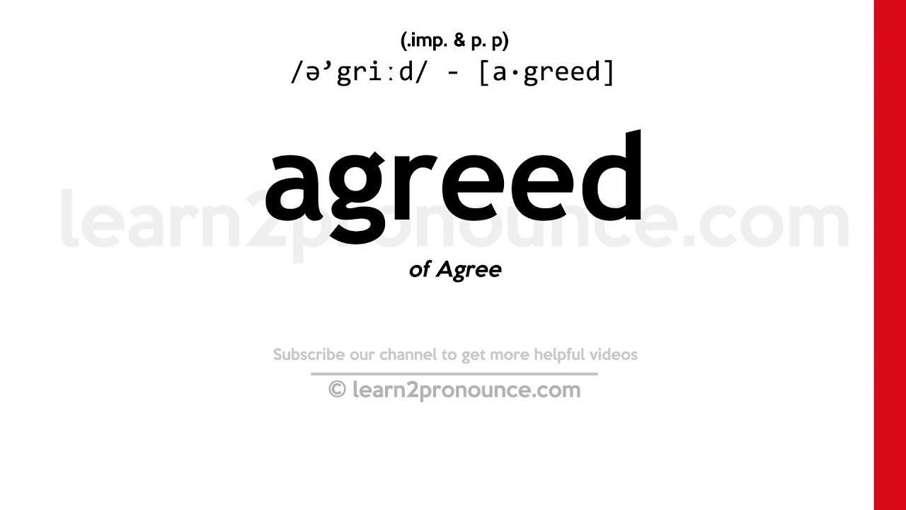 Pronunciation Of Agreed Definition Of Agreed YouTube pronunciation-of-agreed-definition-of-agreed-youtube