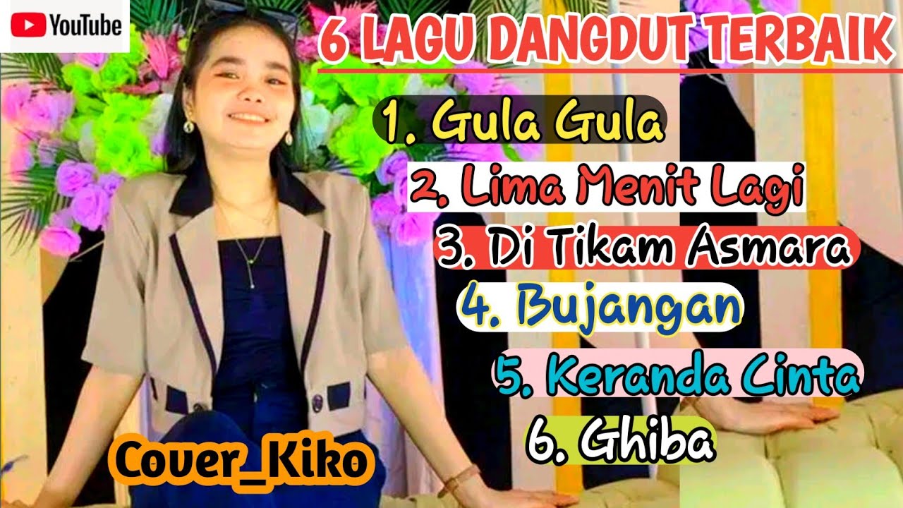 6 lagu dangdut hits ( Cover kiko ) album mini - YouTube