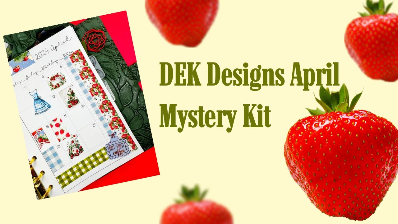 DEK Designs April Mystery Kit Plan With Me 🍓 - YouTube