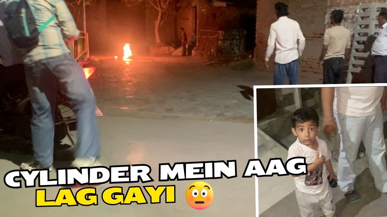 Cylinder Mein Aag Lag Gayii💔😱! - YouTube