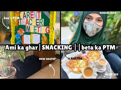 #245 A DAY AT Ami house |snacking with family | son’s PTM|Doctor Visit all in two days |vlog|