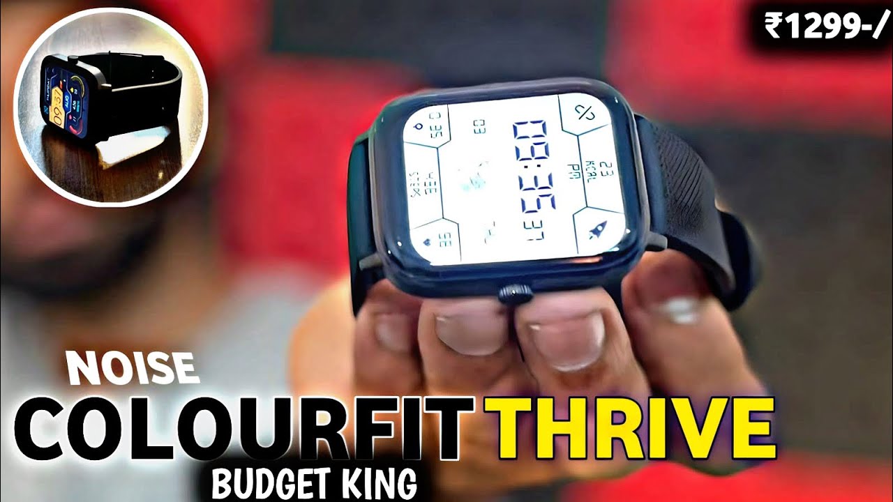 Noise Colourfit Thrive smartwatch unboxing & review⚡️1.85”TFT Display ...
