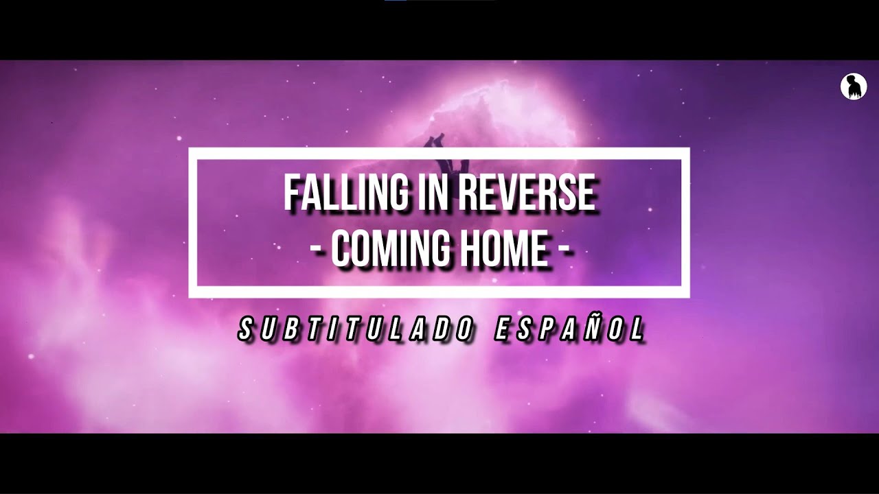 Falling in Reverse - Coming home (sub español) - YouTube