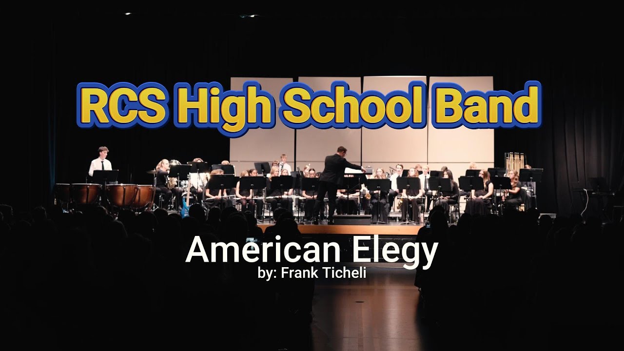 RCS High School Band: American Elegy by Frank Ticheli in 4K - YouTube
