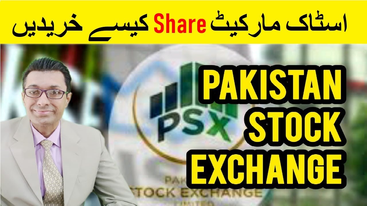 How to Trade and Invest in Stock Exchange | Buy Shares in Pakistan ...