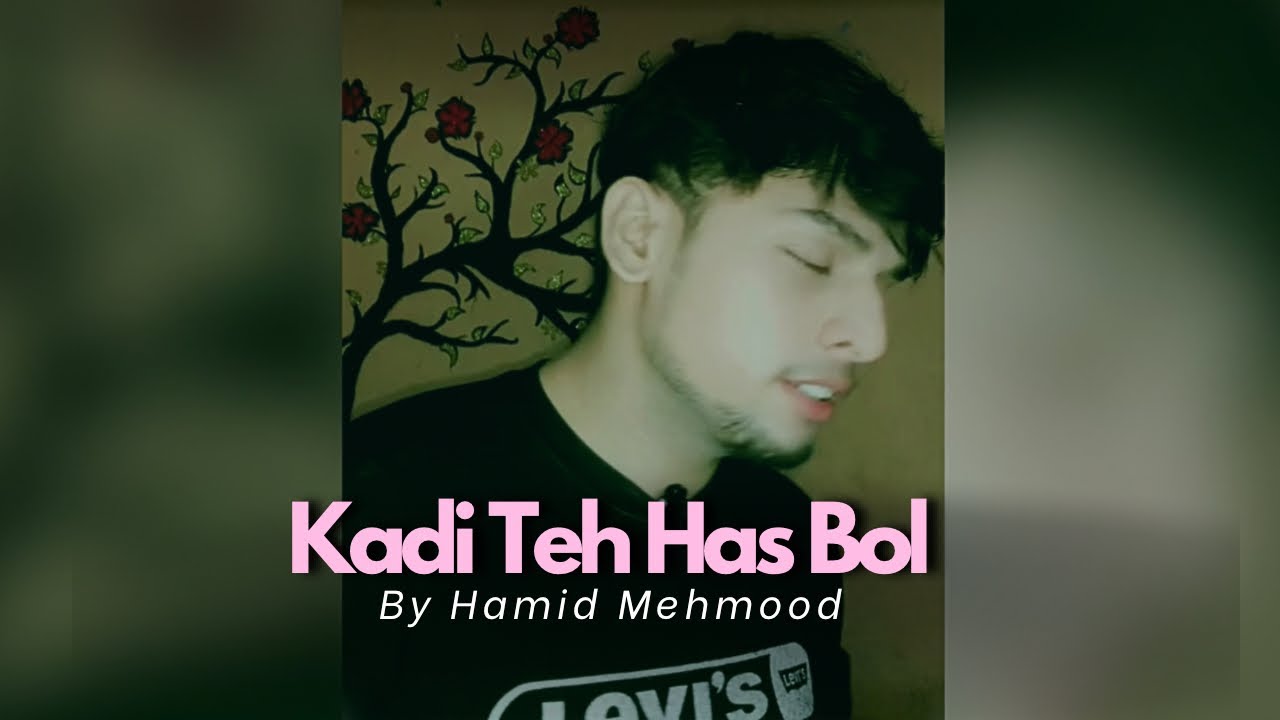 Kadi Te Has Bol - Atif Aslam | Cover By Hamid Khan..🎤 ️ - YouTube