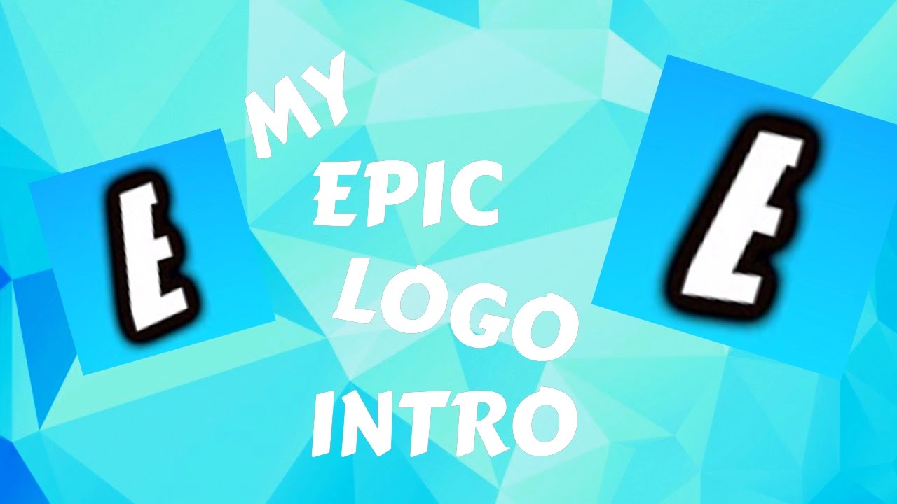 MY EPIC LOGO INTRO | EPIC INTROS 2 - YouTube