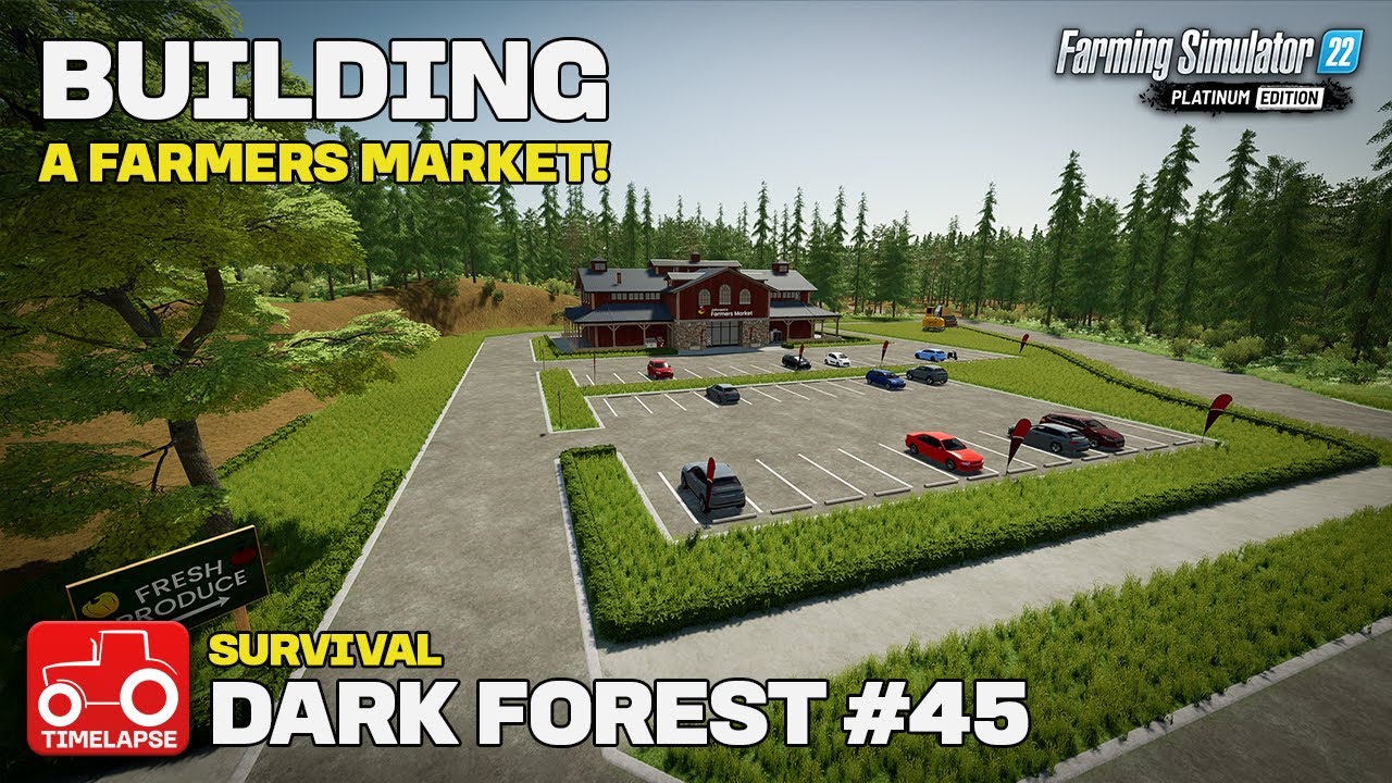 BUILDING A FARMERS MARKET!! FS22 Timelapse Dark Forest Episode 45 - YouTube