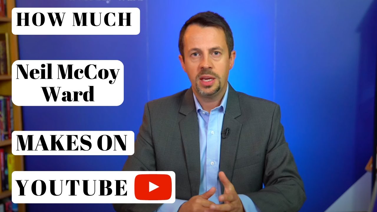 How much Neil McCoy Ward makes on Youtube - YouTube