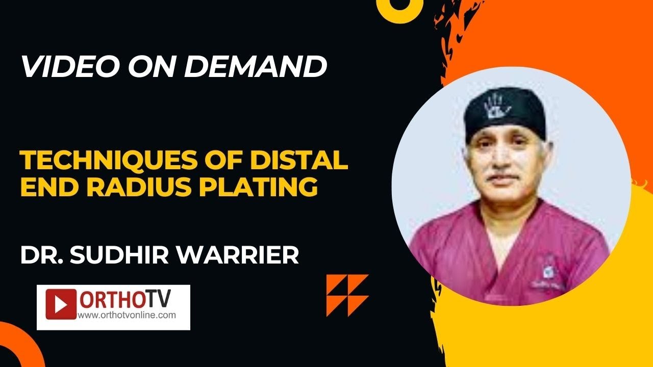 Techniques of Distal End Radius Plating - Dr. Sudhir Warrier - YouTube