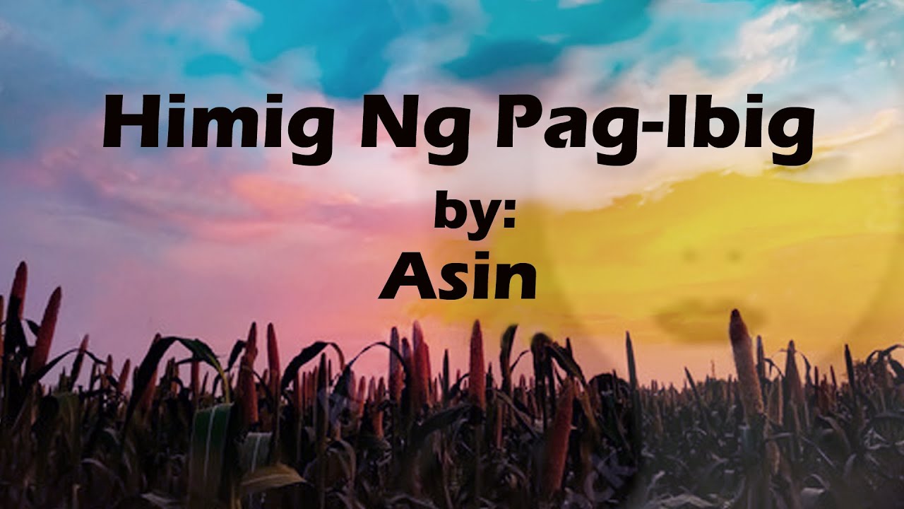 Himig ng Pag ibig Asin with lyrics - YouTube