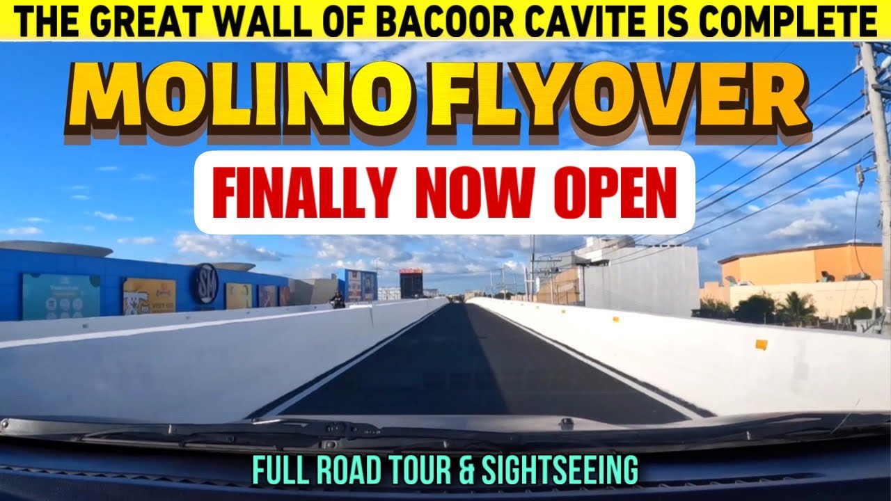WOW ! SA WAKAS BUKAS NA ! MOLINO FLYOVER aka The Great Wall of Bacoor ...