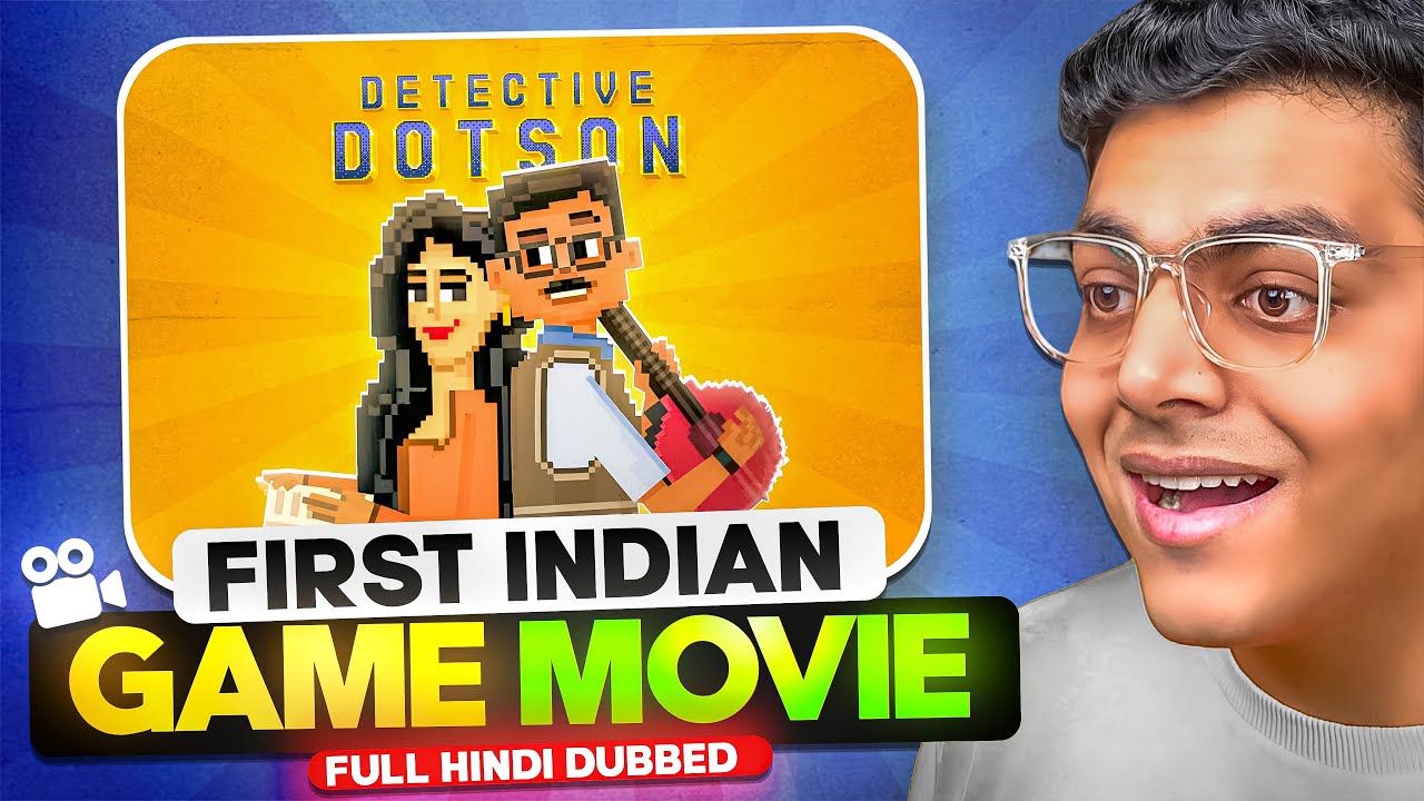 Detective Dotson: The Movie | Full Movie Hindi Dubbed | First Game Movie In India | Sanket ...