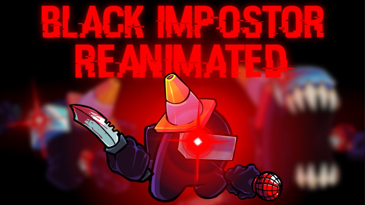 [FNF VS Impostor] Making Black Impostor Reanimated!! - YouTube