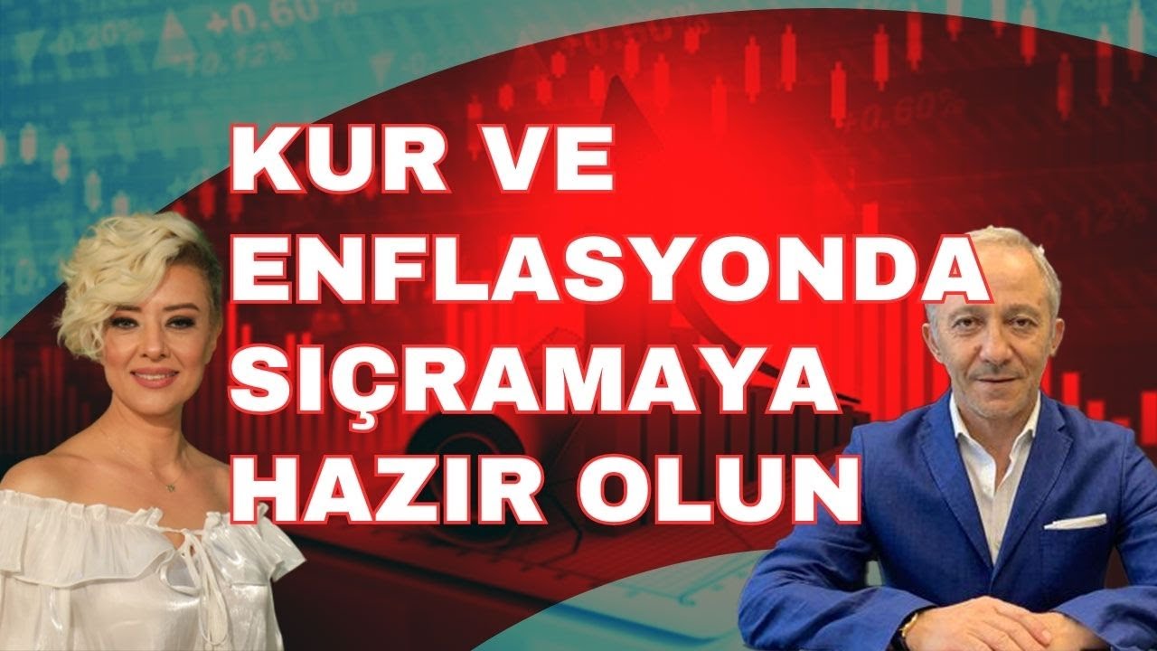 KUR VE ENFLASYONDAKİ SIÇRAMAYA HAZIR OLUN | EKONOMİ YORUM | DOLAR YORUM ...