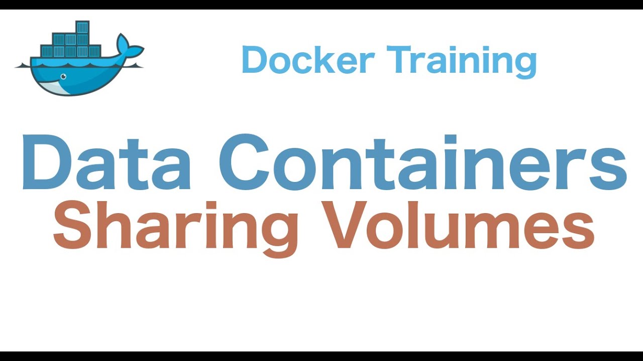Docker Training 26/29: Data Containers (Sharing Volumes) - YouTube