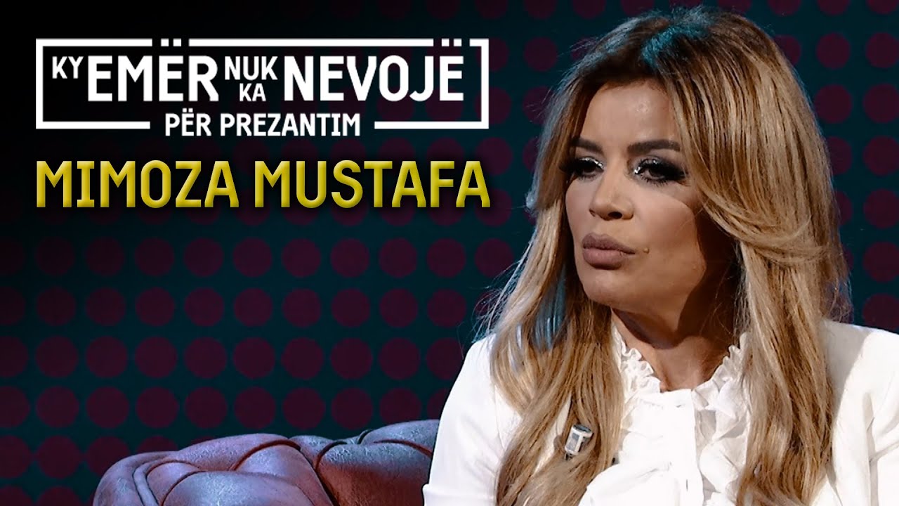 Mimoza Mustafa // Ky emër nuk ka nevojë për prezantim - YouTube