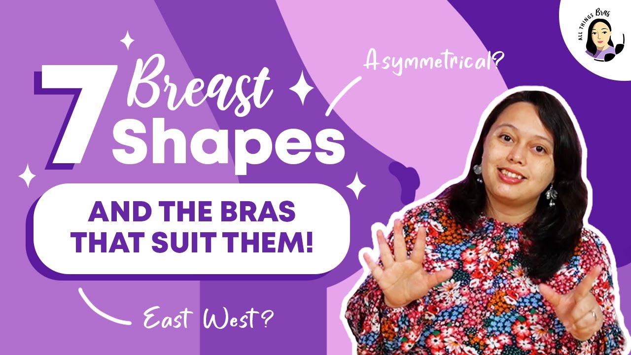 7 Breast Shapes And The Bras That Suit Them - YouTube