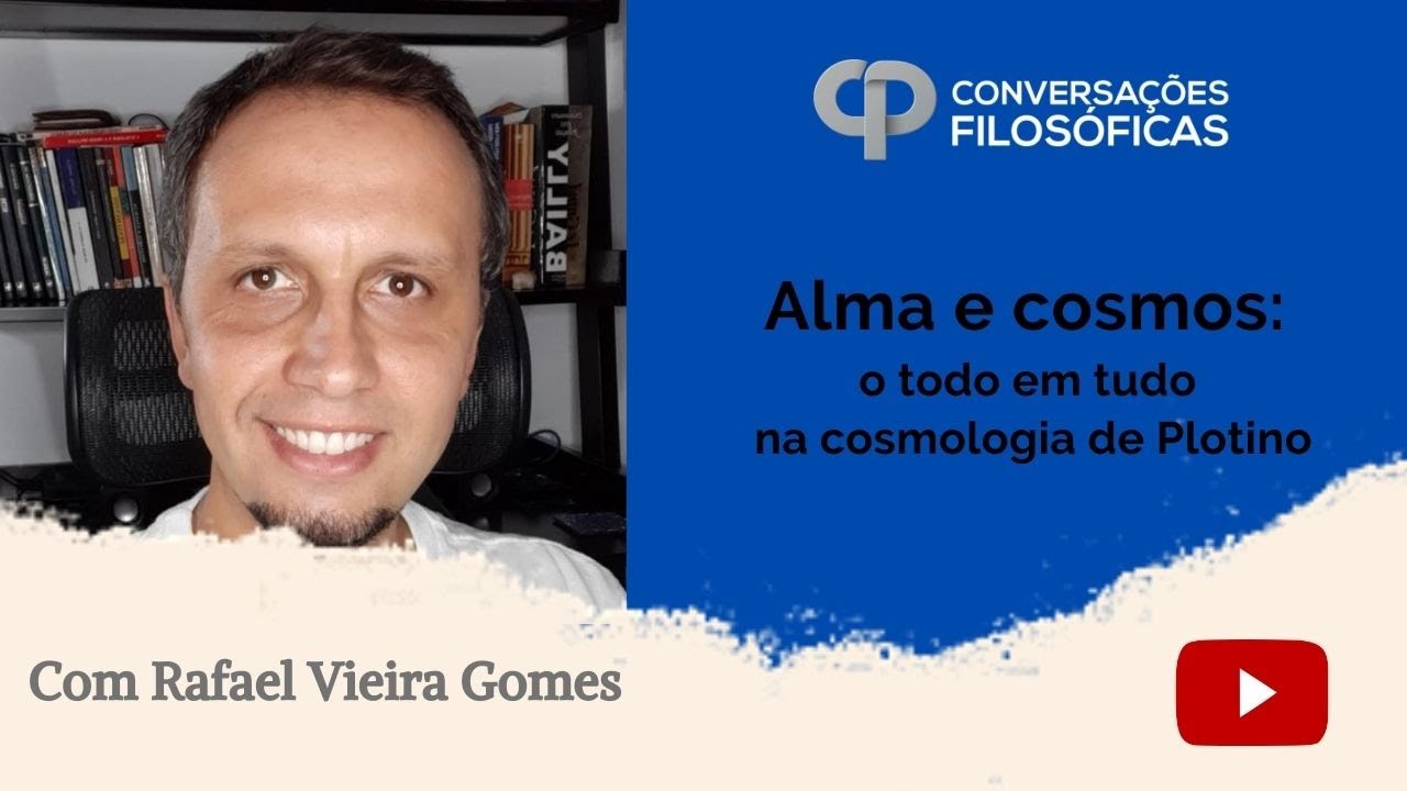 Alma e cosmos: o todo em tudo na cosmologia de Plotino | Entrevista com Rafael Vieira Gomes ...