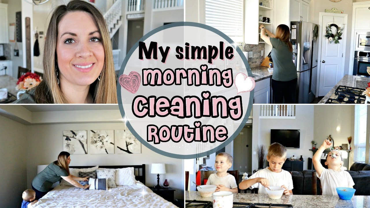 MORNING CLEAN WITH ME :: SAHM MORNING CLEANING ROUTINE 2018 :: CLEANING ...