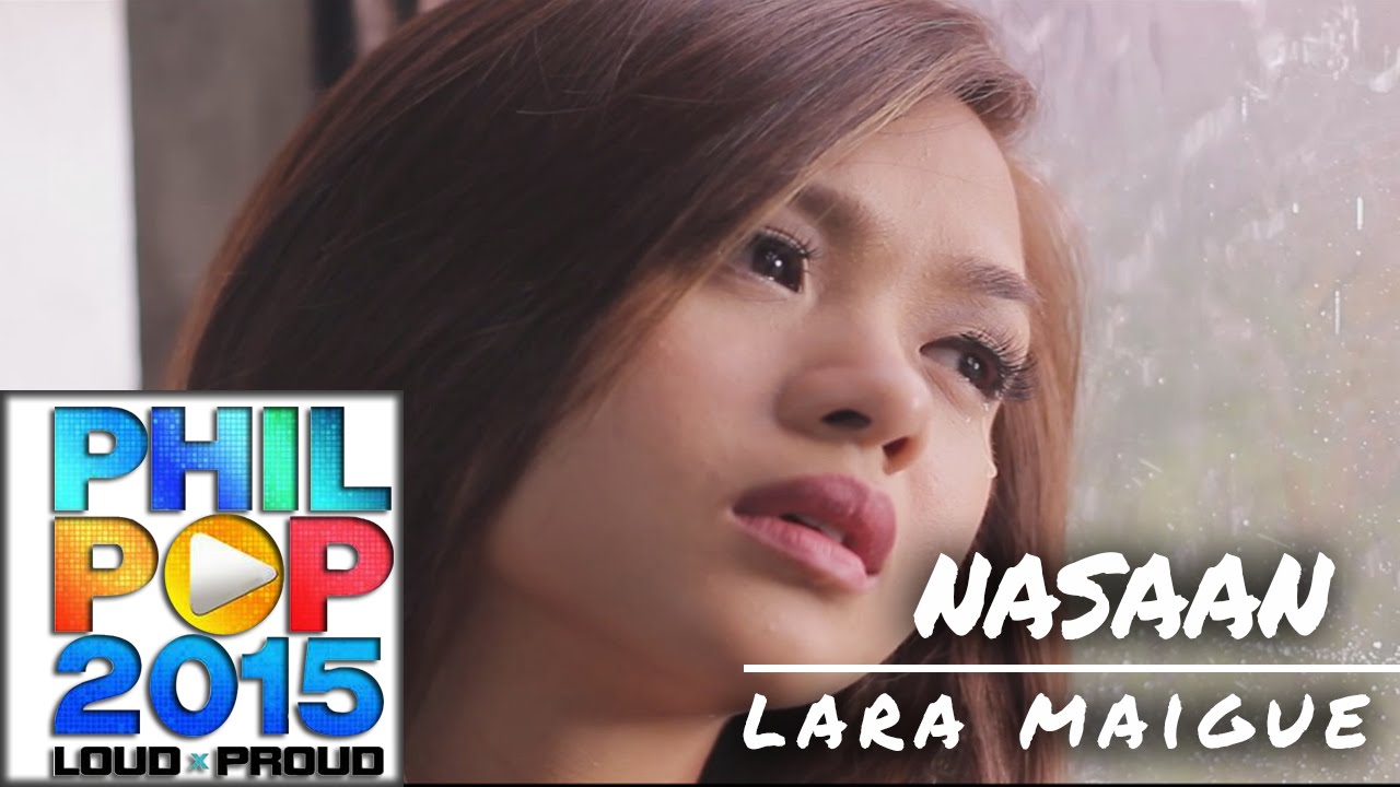 Lara Maigue — Nasaan (Official Music Video) PHILPOP 2015 - YouTube