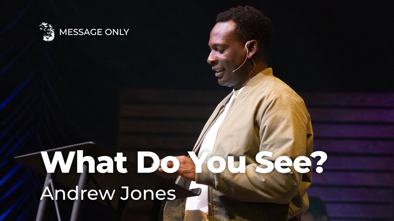 What Do You See? | Message Only | Andrew Jones - YouTube