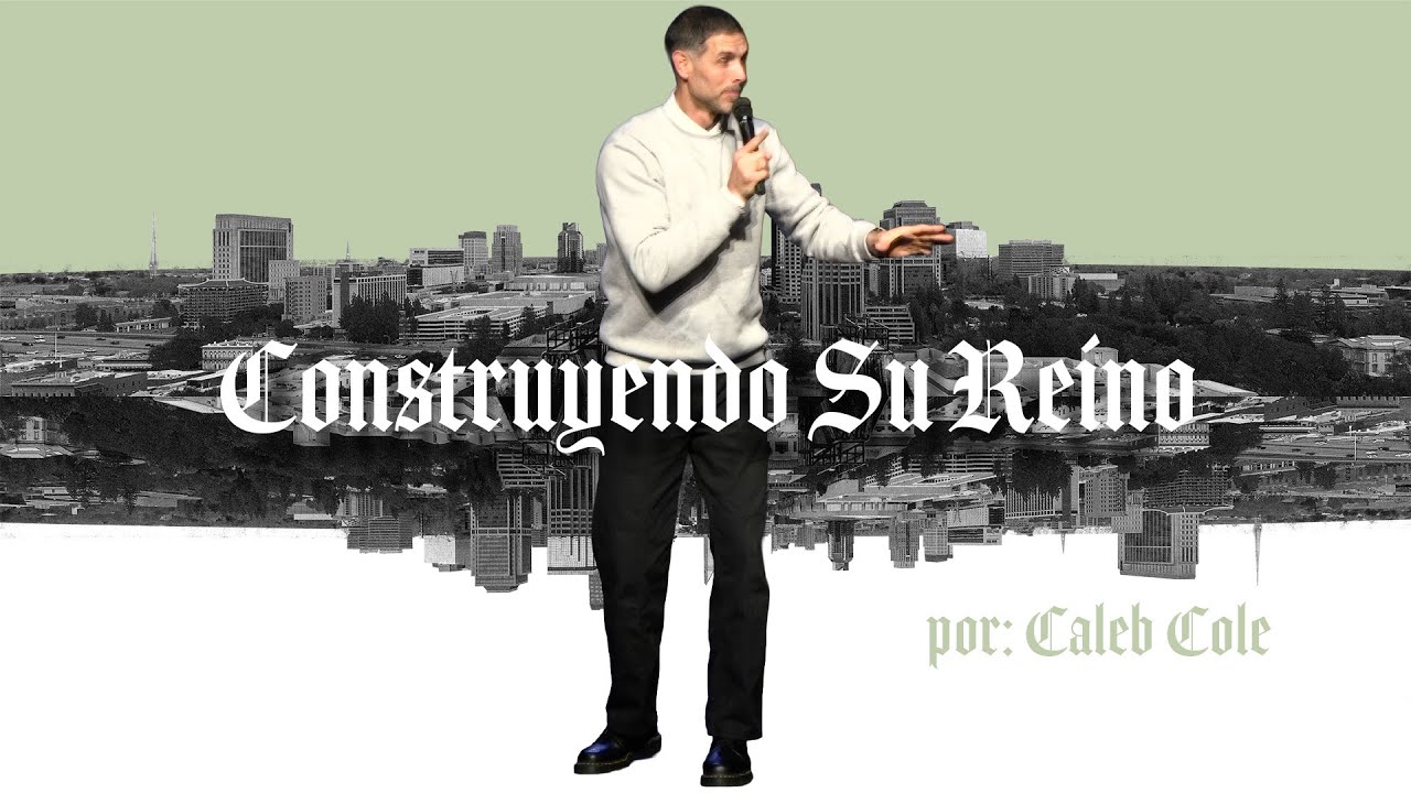 “Construyendo Su Reino” por Caleb Cole - YouTube
