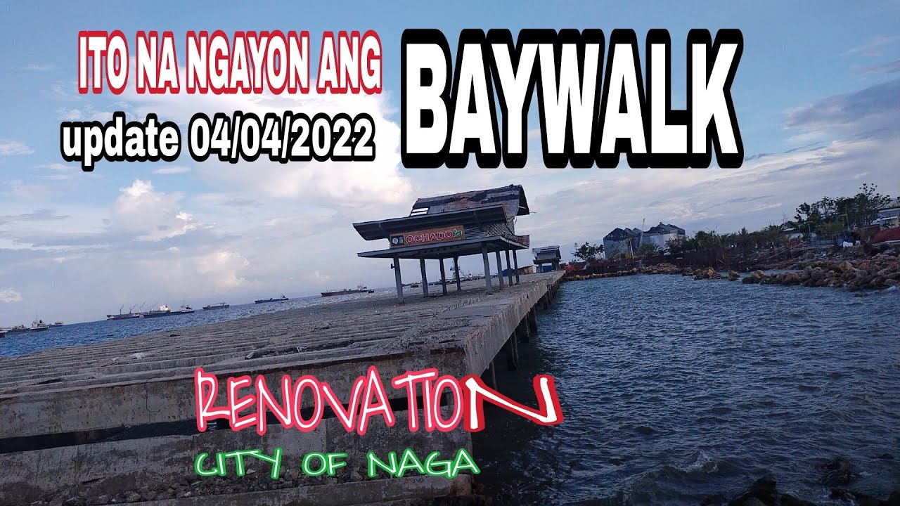 baywalk // RENOVATION // NAGA CITY OF CEBU // UPDATE 04/04/2022 - YouTube