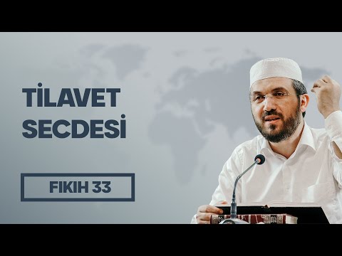 Fıkıh   33   El İhtiyar   Tilavet Secdesi   İhsan Şenocak Hoca