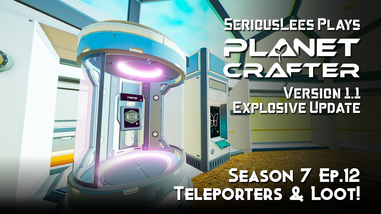 Planet Crafter | Season 7 | Episode 12 | Version 1.1 Explosive Update ...