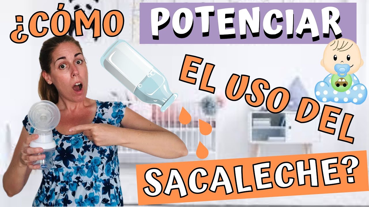 💪🍼CÓMO POTENCIAR EL USO DEL SACALECHE💪🍼 | Extracción poderosa - YouTube