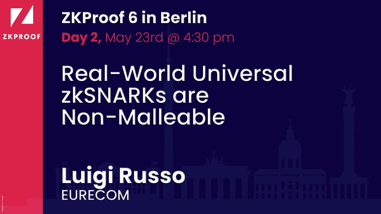Real-world Universal zkSNARKs are non-malleable - Luigi Russo (EURECOM) - YouTube