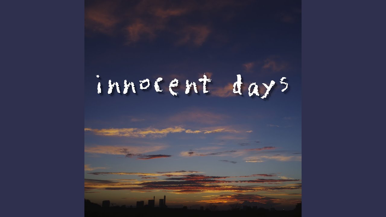 innocent days - YouTube