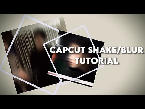 CapCut shake/blur tutorial (with the pixel blur) - YouTube