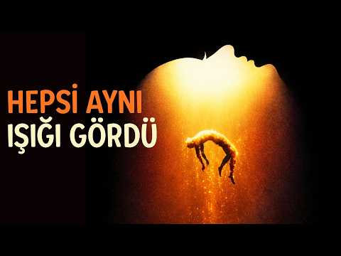 Ölüme Yakın Deneyimler: Ölümden Dönenler Ne Gördüklerini Anlattı