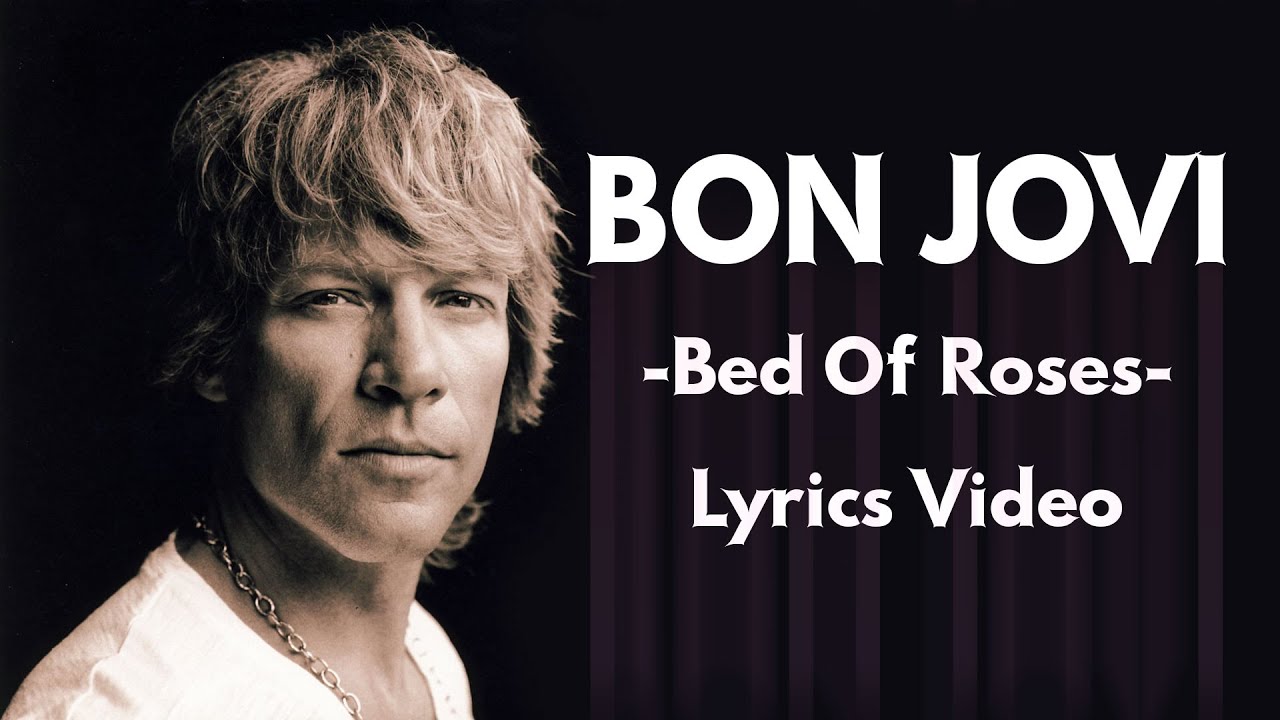 Bon Jovi Bed Of Roses Lyrics/Lirik Video - YouTube
