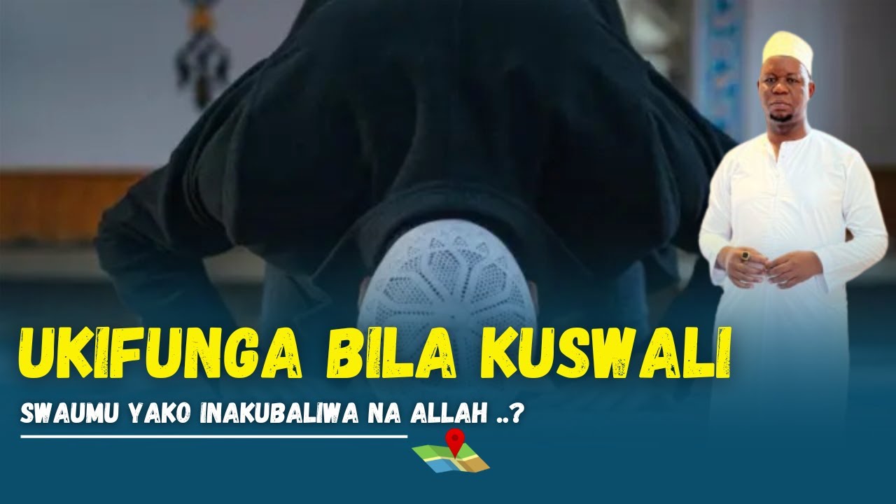 Ukifunga Bila Kuswali, Swaumu Yako Inakubaliwa na Allah? / Majilisi Ya ...